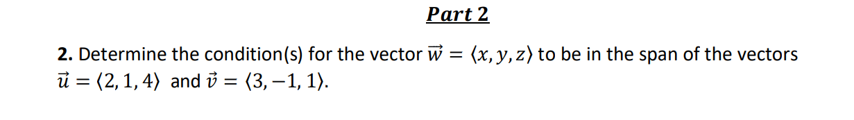 Solved Part 2Determine the condition(s) ﻿for the vector | Chegg.com