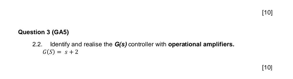 Solved [10] Question 3 (GA5) 2.2. Identify and realise the | Chegg.com