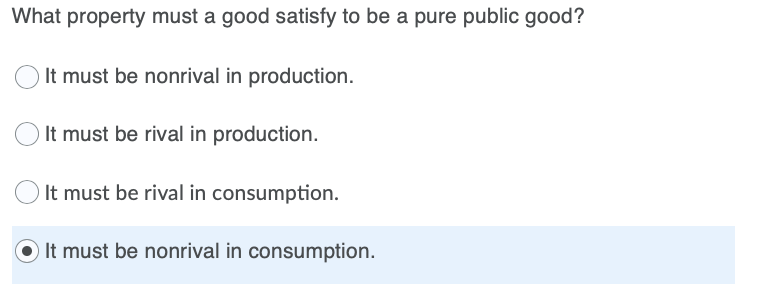 Solved What Property Must A Good Satisfy To Be A Pure Public Chegg