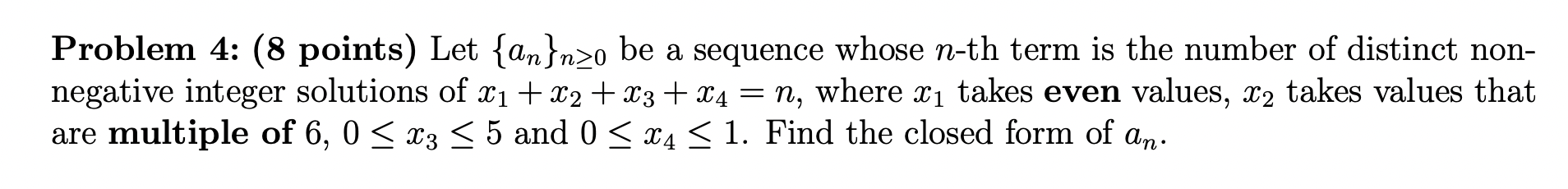 Solved Problem 4: (8 points) Let {an}nzo be a sequence whose | Chegg.com