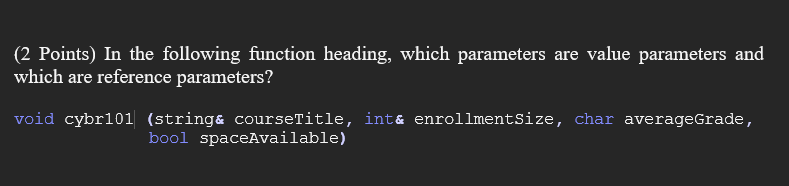 Solved C++: In the following function heading, which | Chegg.com