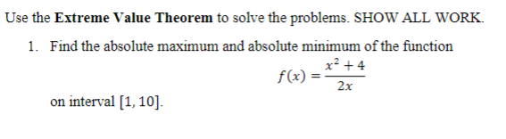 Solved Use the Extreme Value Theorem to solve the problems. | Chegg.com