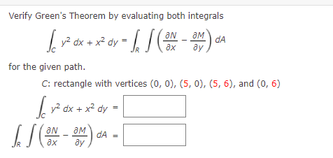 Solved Verify Green's Theorem by evaluating both integrals | Chegg.com