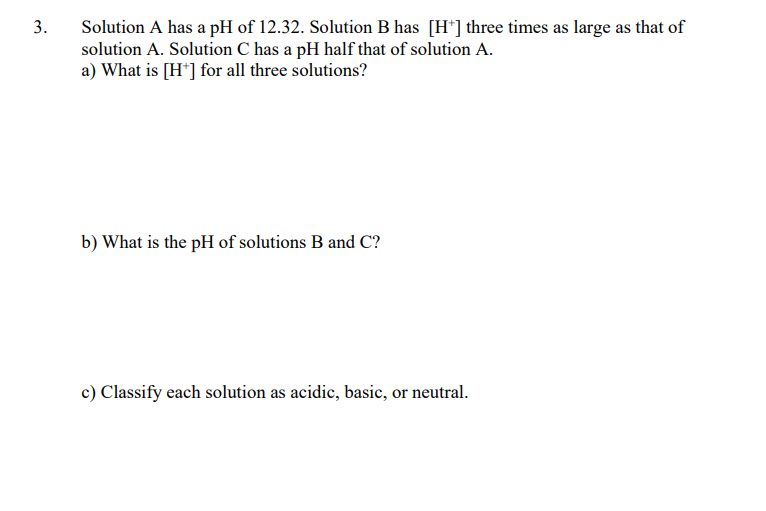 Solved 3. Solution A has a pH of 12.32. Solution B has | Chegg.com