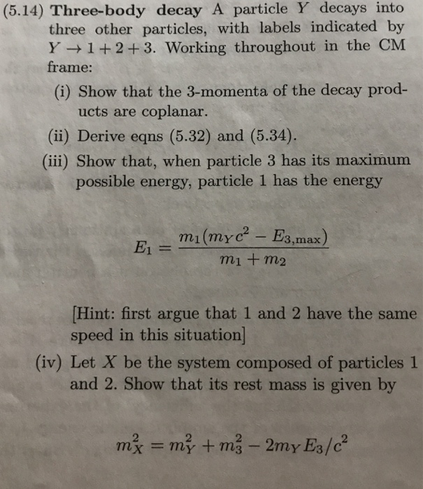 (5.14) Three-body decay A particle Y decays into | Chegg.com