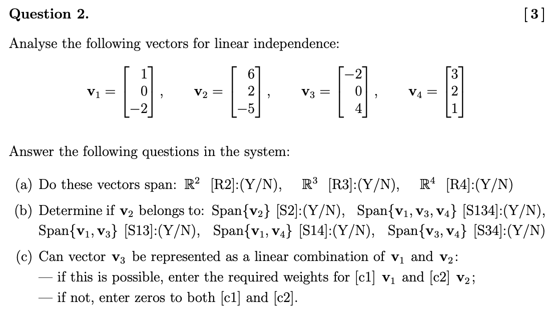 Solved Question 2. Analyse the following vectors for linear | Chegg.com