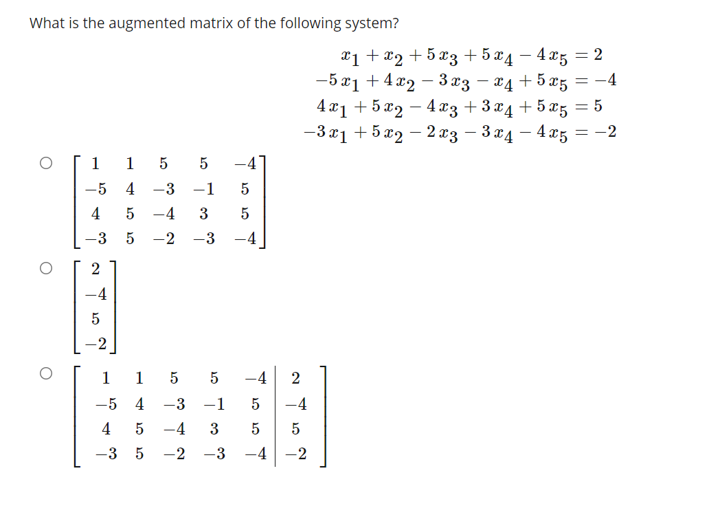 Solved What is the augmented matrix of the following system? | Chegg.com