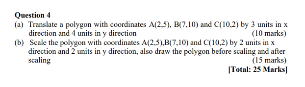 Solved Question 4 (a) Translate a polygon with coordinates | Chegg.com