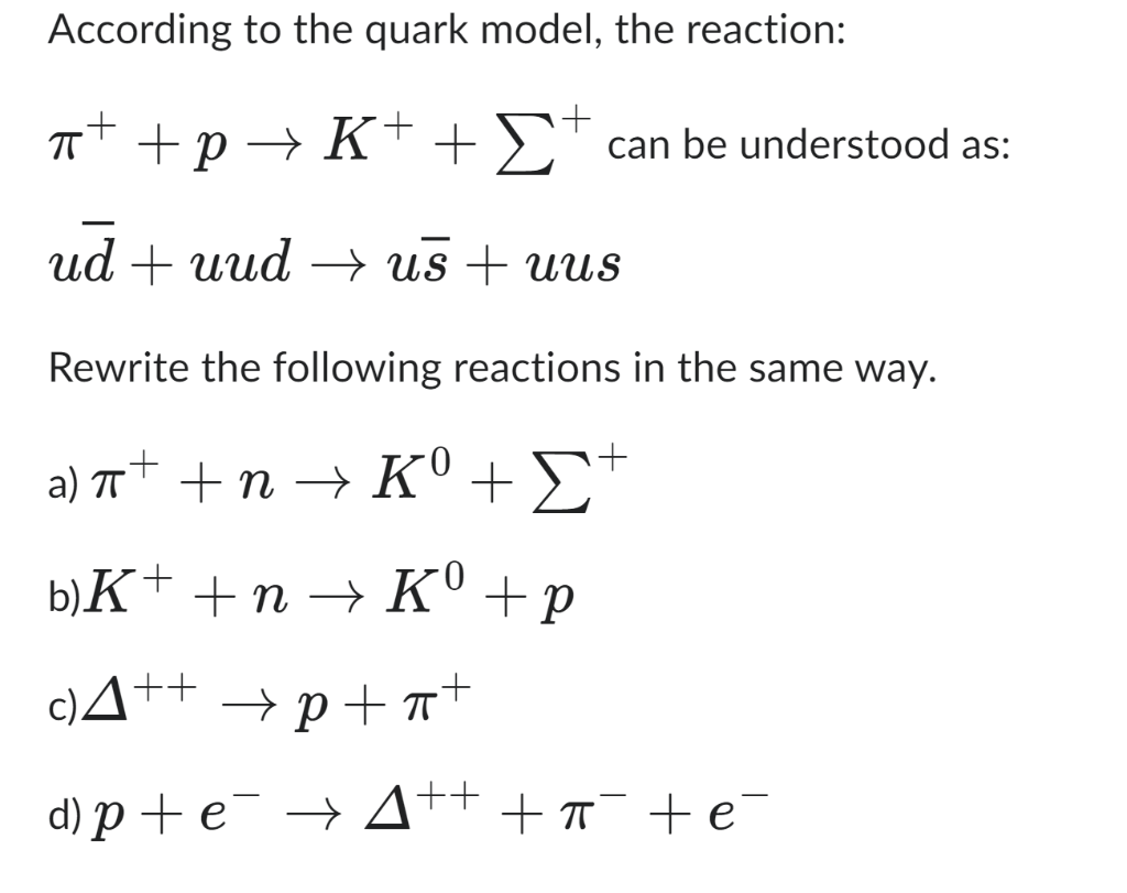 Solved According to the quark model, the reaction: | Chegg.com