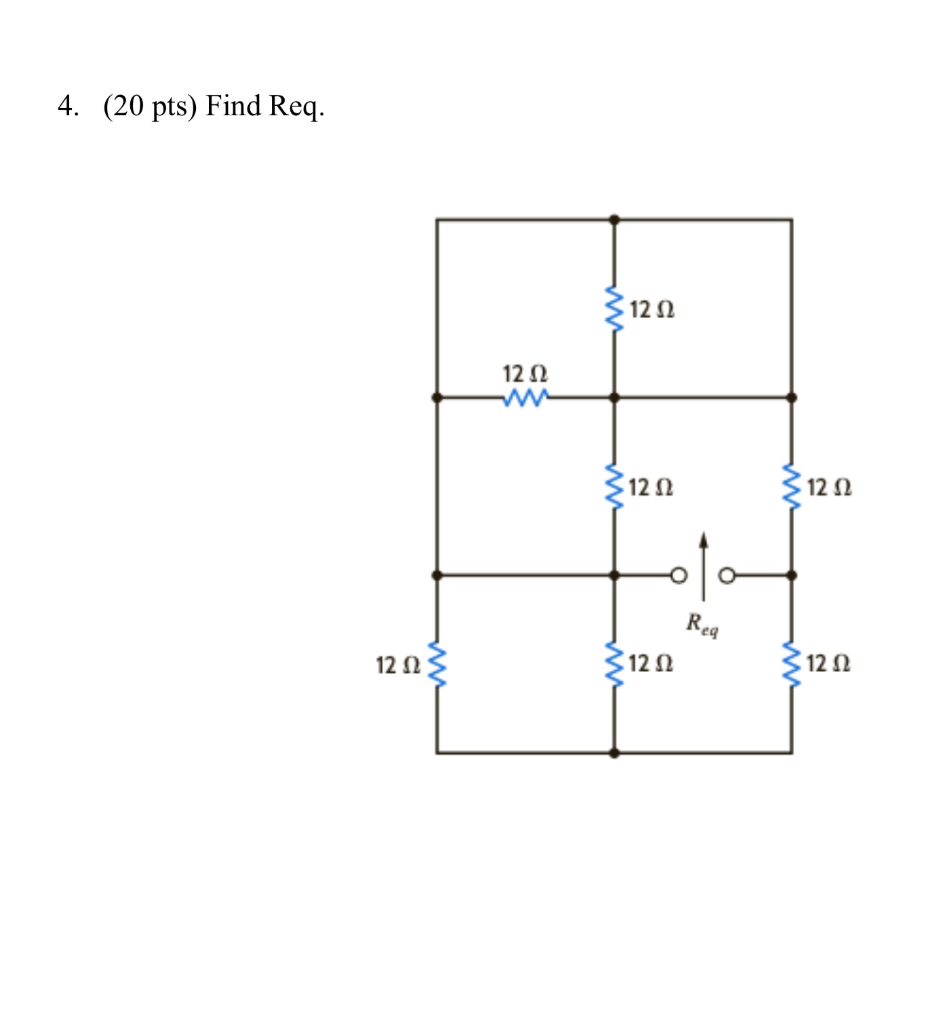 Solved 4. (20 pts) Find Req. 12 Ω 12 Ω 12 Ω 312 Ω Reg 12 ΩΣ | Chegg.com Solved 4. (20 pts) Find Req. 12 Ω 12 Ω 12 Ω 312 Ω Reg 12 ΩΣ | Chegg.com