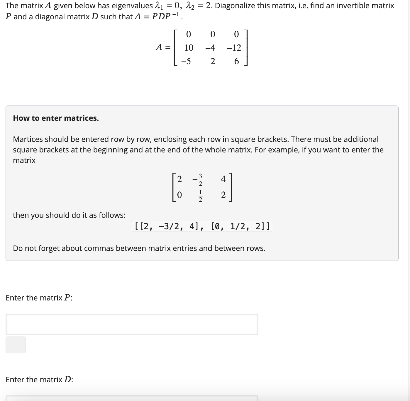 Solved How to enter matrices.Martices should be entered row | Chegg.com