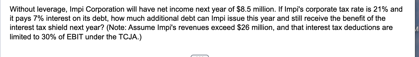 Solved Without leverage, Impi Corporation will have net | Chegg.com