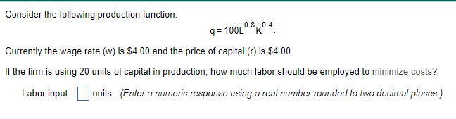 Solved Consider the following production | Chegg.com
