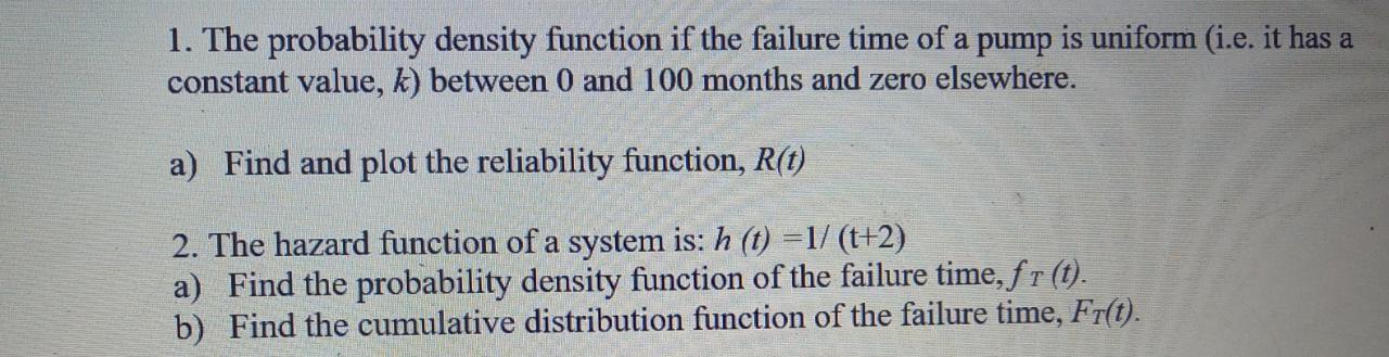 Solved 1. The probability density function if the failure | Chegg.com