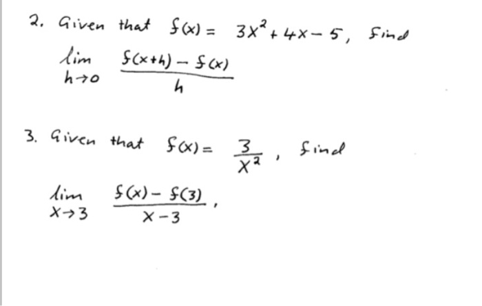 Solved Given that f(x) = 3x^2 + 4x - 5, find lim_h | Chegg.com