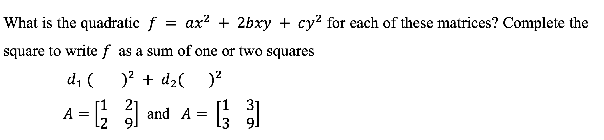 Solved What is the quadratic f=ax2+2bxy+cy2 ﻿for each of | Chegg.com