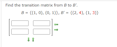 Solved Find the transition matrix from B ﻿to | Chegg.com