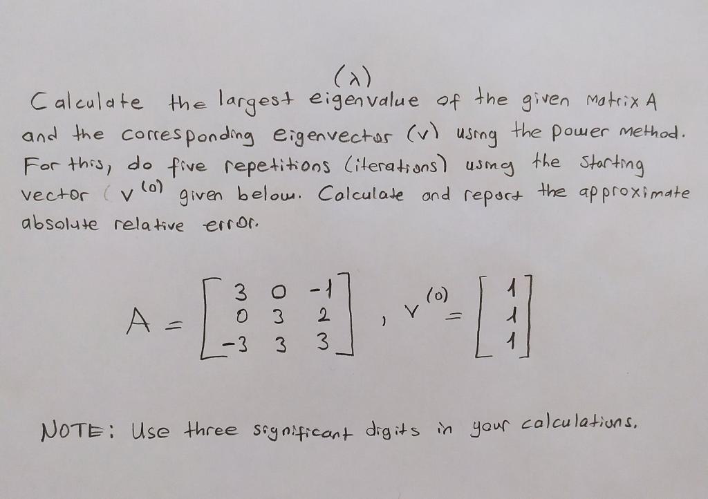 Solved ( (a) Calculate the largest eigenvalue of the given | Chegg.com