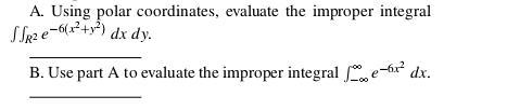 Solved A. Using polar coordinates, evaluate the improper | Chegg.com