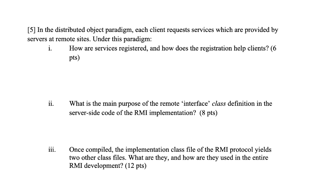 Solved [5] In the distributed object paradigm, each client | Chegg.com