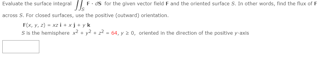 Solved Evaluate the surface integral ∬SF⋅dS for the given | Chegg.com
