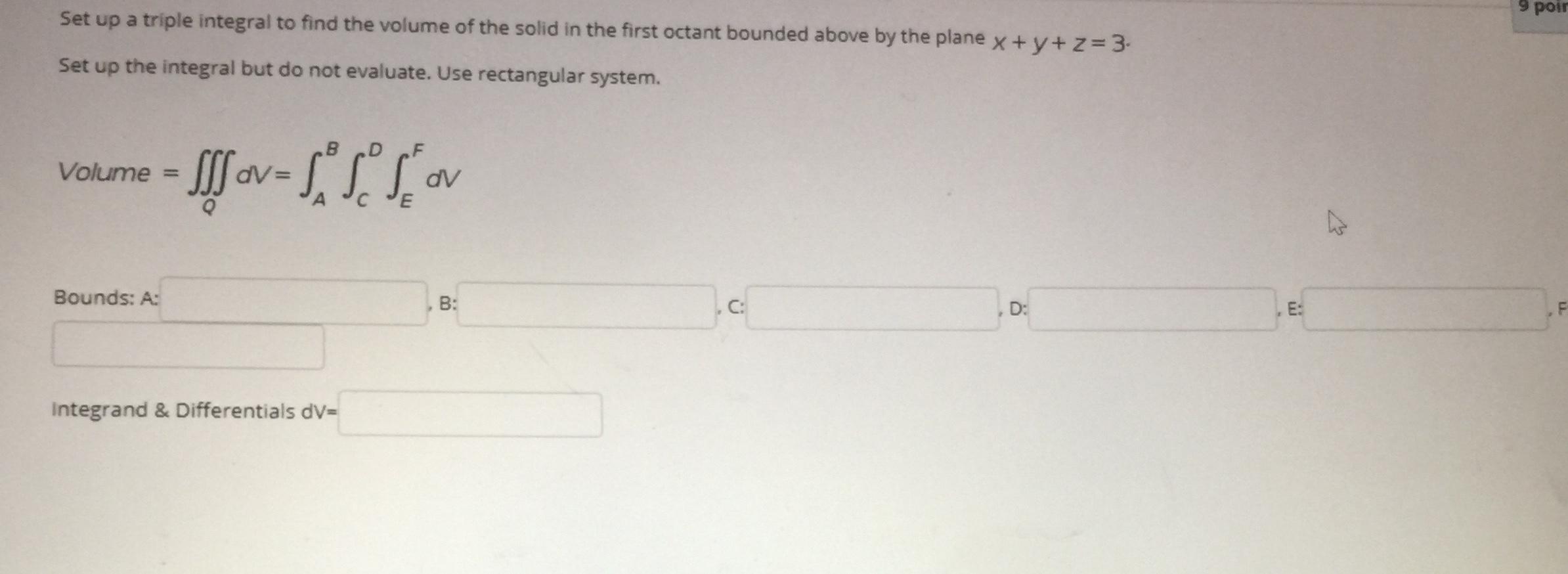 Solved 9 poir Set up a triple integral to find the volume of | Chegg.com