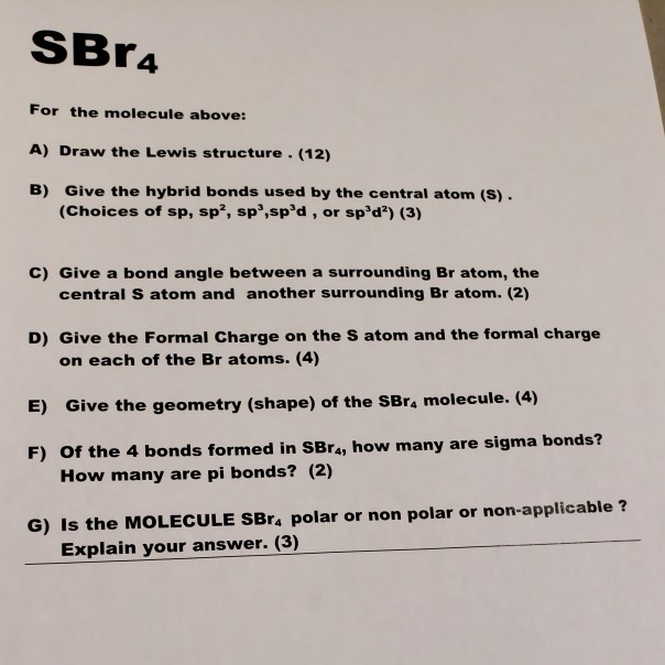 Solved SBr4 For the molecule above: A) Draw the Lewis | Chegg.com
