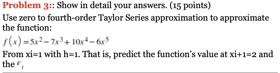 Solved Problem 3:: Show in detail your answers. (15 points) | Chegg.com