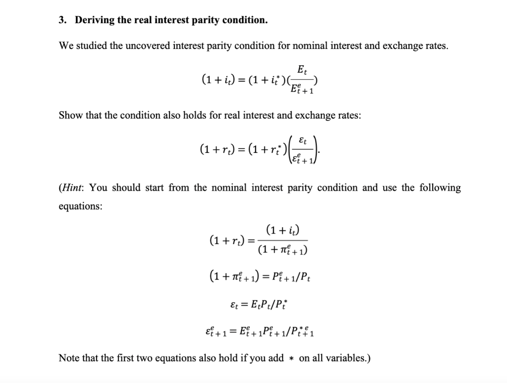 Solved 3. Deriving the real interest parity condition. We | Chegg.com