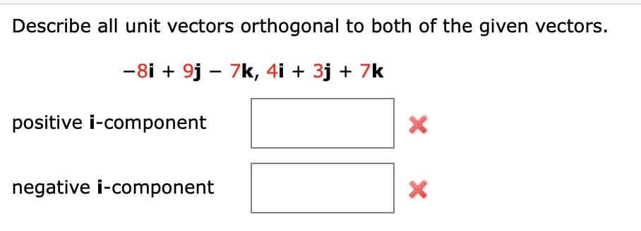 Solved Describe all unit vectors orthogonal to both of the | Chegg.com Solved Describe all unit vectors orthogonal to both of the | Chegg.com