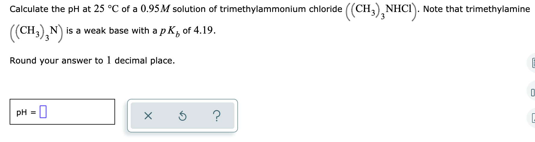Solved Note that trimethylamine Calculate the pH at 25 °C of | Chegg.com