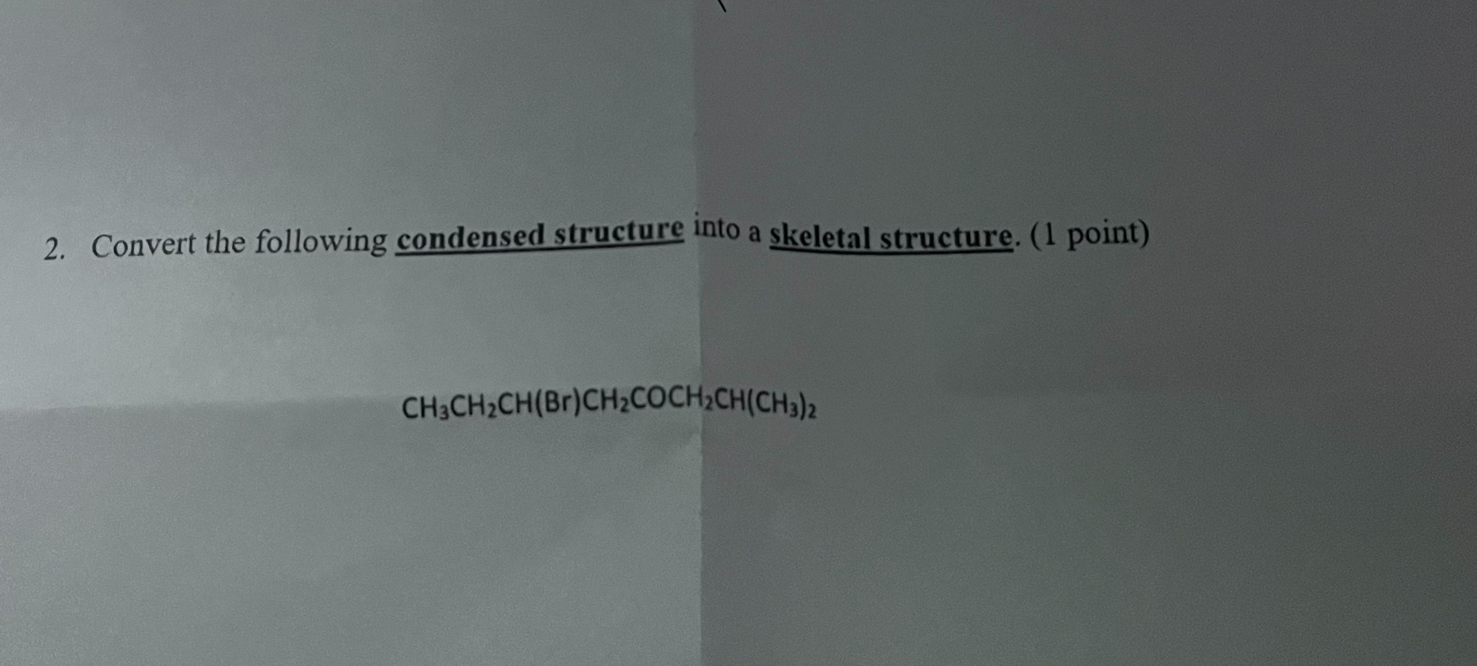 Solved Convert the following condensed structure into a | Chegg.com