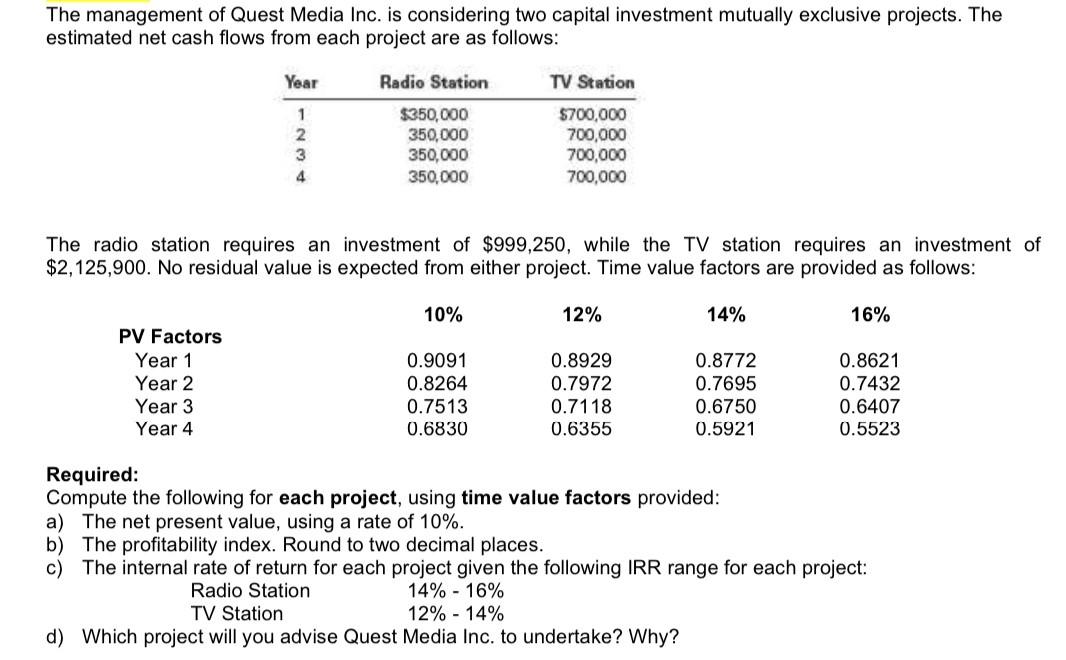 Solved The management of Quest Media Inc. is considering two | Chegg.com