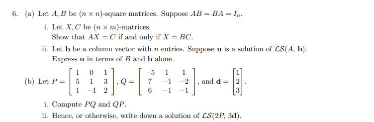 Solved 6. (a) Let A,B be (n×n)-square matrices. Suppose | Chegg.com
