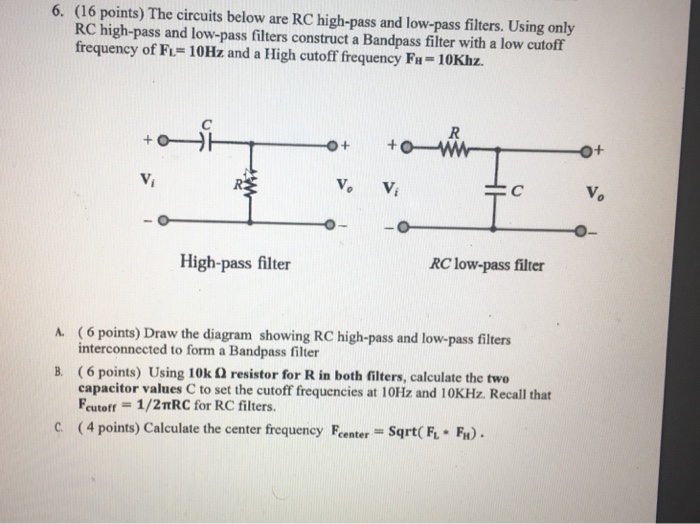 Solved 6. (16 points) The circuits below are RC high-pass | Chegg.com