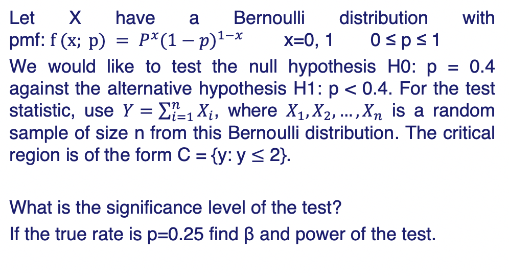 Solved Let X have a Bernoulli distribution with pmf: f (x, | Chegg.com