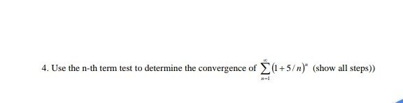 Solved 4. Use the n-th term test to determine the | Chegg.com