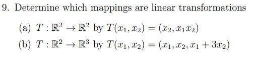 Solved Determine which mappings are linear transformations | Chegg.com