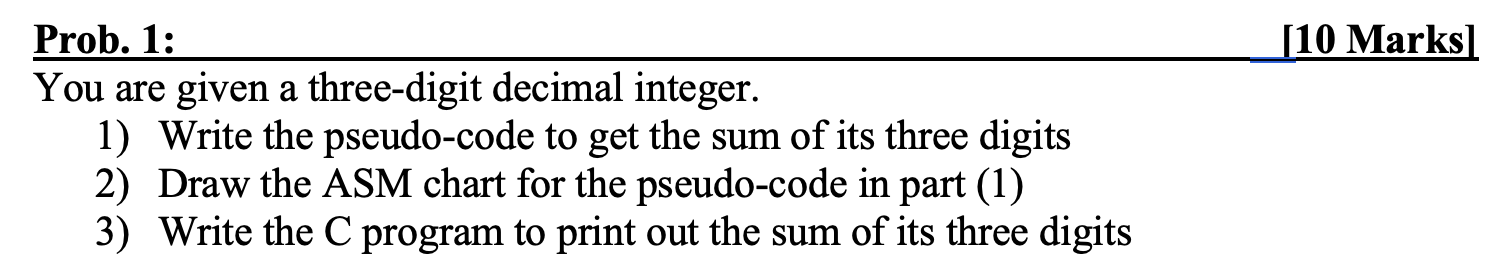 Solved (10 Marks) Prob. 1: You are given a three-digit | Chegg.com