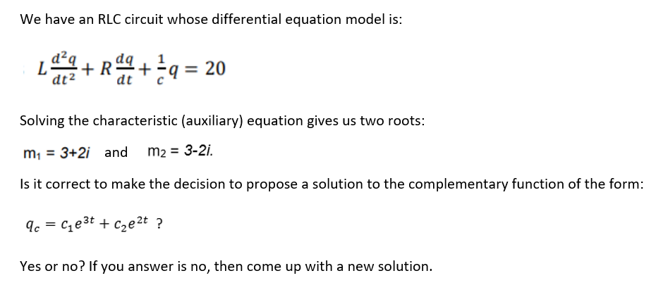 Solved We have an RLC circuit whose differential equation | Chegg.com