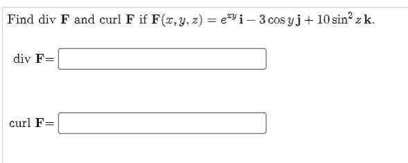 Solved Find divF and curl F if | Chegg.com