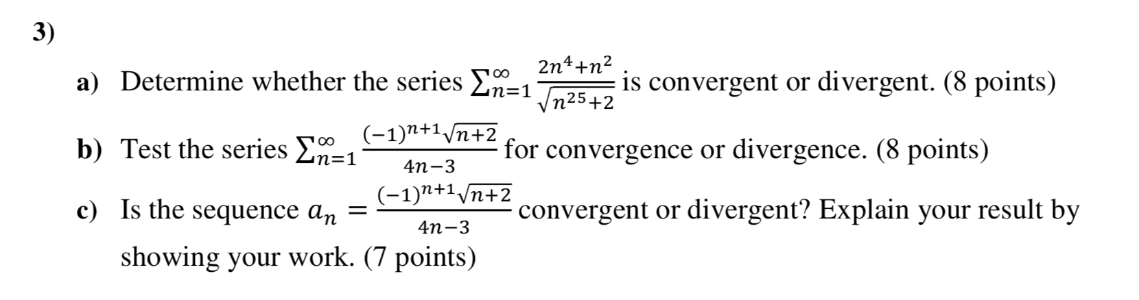 Solved 3) 2n4+n2 a) Determine whether the series En=1 is | Chegg.com