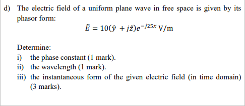 Solved The electric field of a uniform plane wave in free | Chegg.com