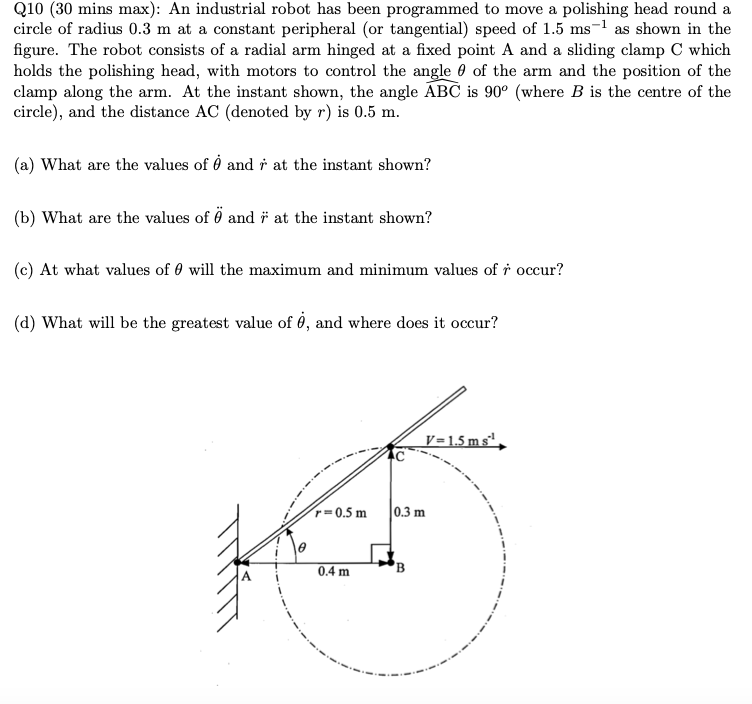 Solved Q10 (30 mins max): An industrial robot has been | Chegg.com