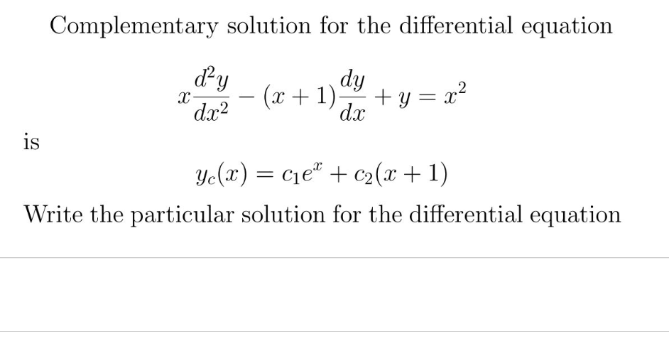 Solved Complementary solution for the differential equation | Chegg.com