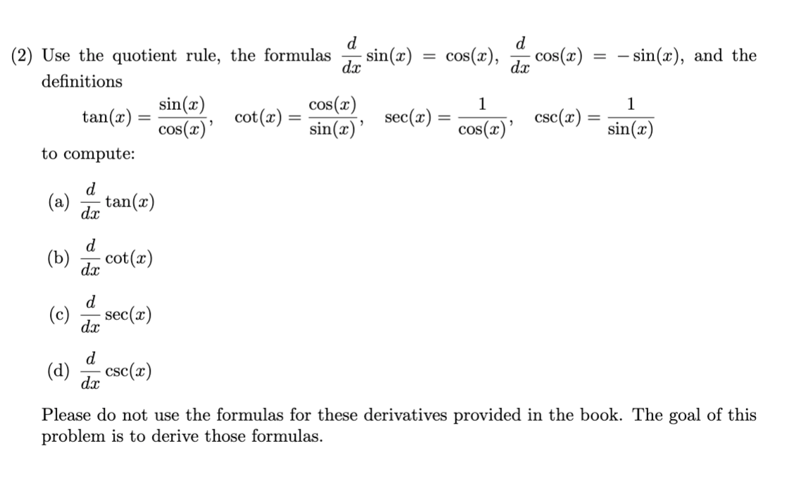 Solved (2) Use the quotient rule, the formulas sin(x) = | Chegg.com