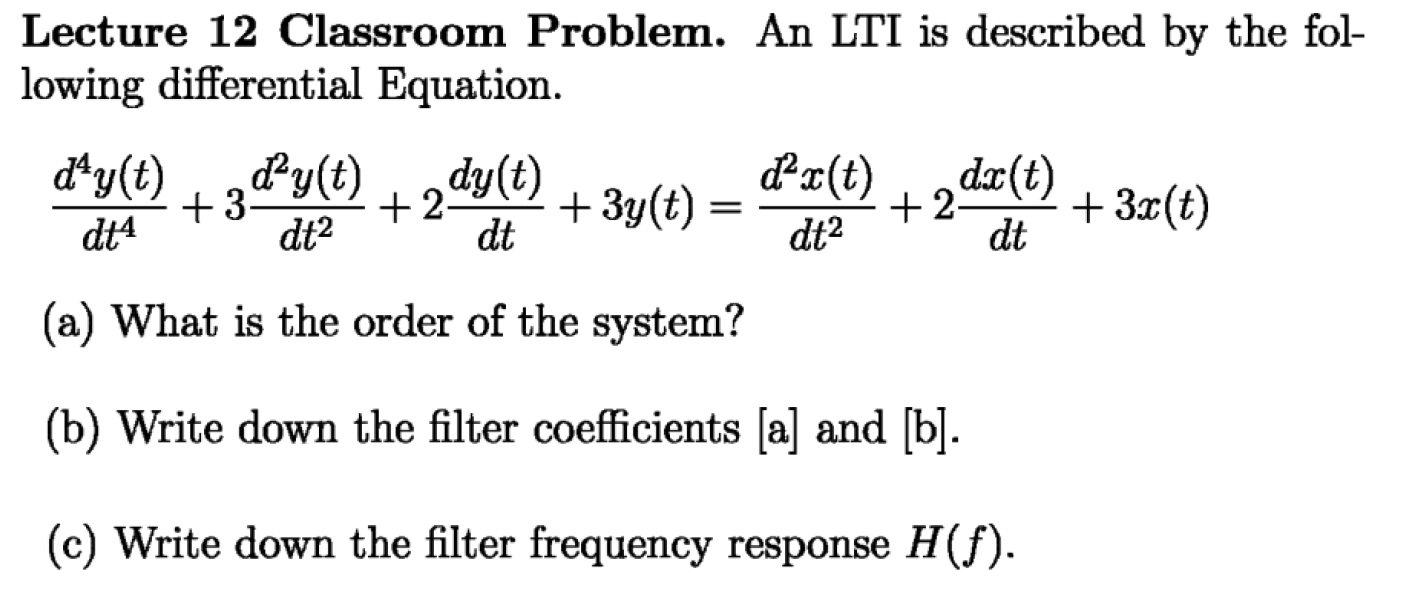 Solved Lecture 12 Classroom Problem. An LTI is described by | Chegg.com