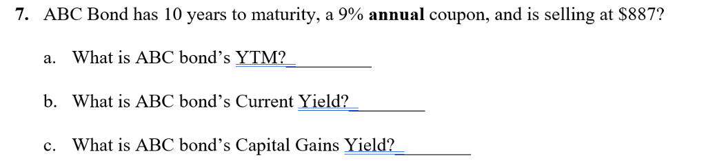 Solved 7. ABC Bond has 10 years to maturity, a 9% annual | Chegg.com