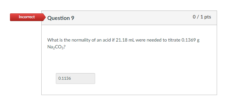 Solved What is the normality of an acid if 21.18 mL were | Chegg.com
