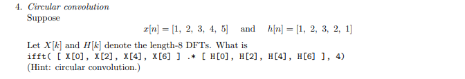 Solved 4. Circular convolution Suppose x[n] = [1, 2, 3, 4, | Chegg.com